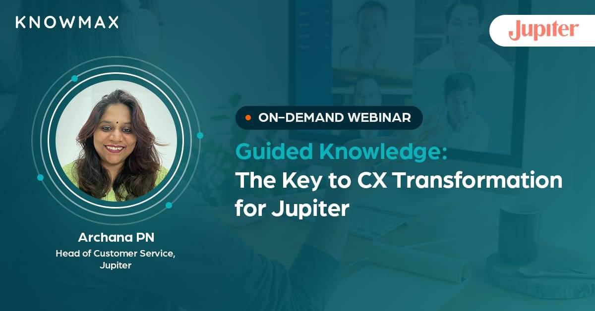 Guided Knowledge For CX Transformation: Jupiter Money's Success Story